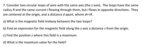 Solved Consider Two Circular Loops Of Wire With The Same Chegg Com