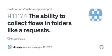 The Abbilitby To Collect Flows In Folders Like A Requests · Issue 11174 · Postmanlabs Postman