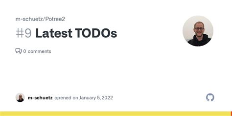 Latest Todos · Issue 9 · M Schuetzpotree2 · Github