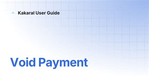 Void Payment Kakaral User Guide