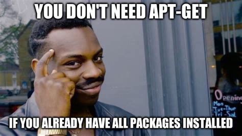 Apt Get Install Meme R Linuxmemes