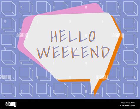 Text Caption Presenting Hello Weekend Business Approach Getaway Adventure Friday Positivity