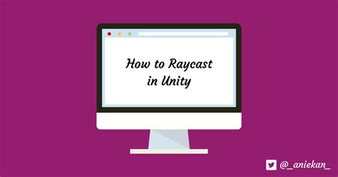 How To Raycast In Unity Aniekans Blog