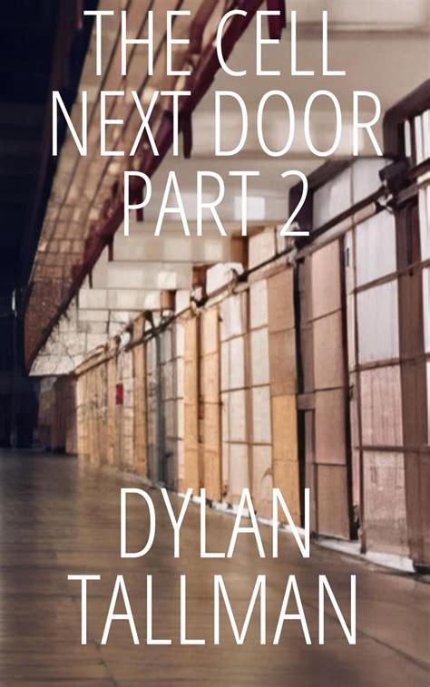 The Cell Next Door Part 2 Ebook By Dylan Tallman Epub Rakuten Kobo