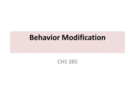 Ppt Behavior Modification Principles And Procedures Powerpoint Presentation Id12935791