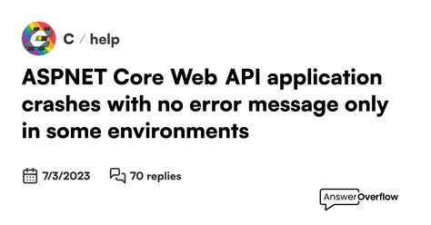 asp core web api application crashes with no error message only in