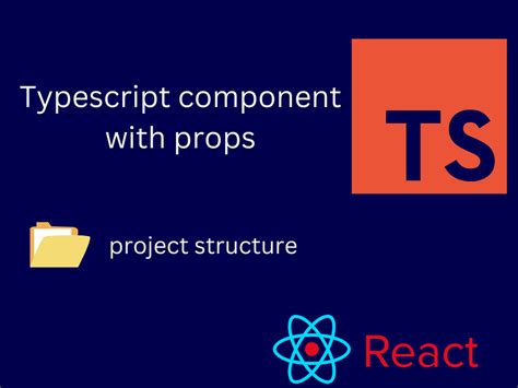 React Structure Understanding And Component Creation With Props By