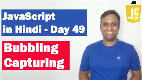 Event Bubbling And Event Capturing Step By Step Javascript In Hindi Day49 Youtube