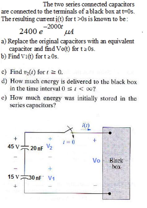Solved The Two Series Connected Capacitors Are Connected To