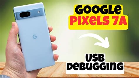 GOOGLE PIXEL 7A USB Debugging How To Debug USB USB Debugging Settings YouTube