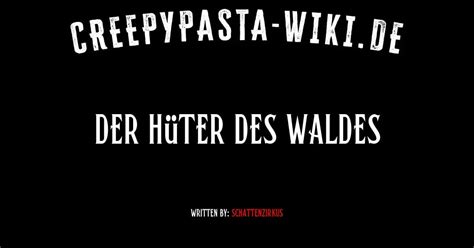 Der Hüter Des Waldes Creepypasta Wiki