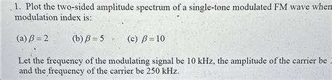 Solved Plot The Two Sided Amplitude Spectrum Of A