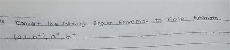 Convert The Following Regular Expression To Finite