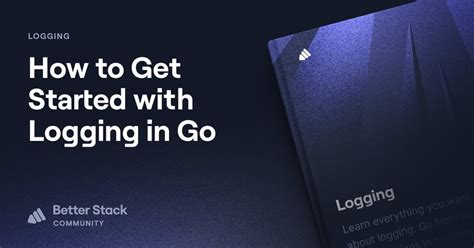 A Comprehensive Guide To Structured Logging In Go Rgolang
