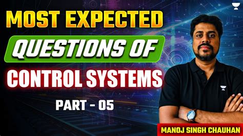gate 2025 most expected questions of control systems part 5 manoj