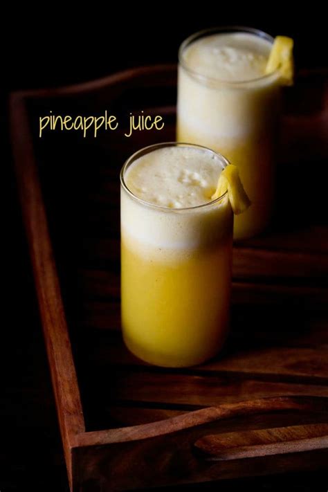 Pineapple Juice Recipe How To Make Fresh Pineapple Juice Recipe