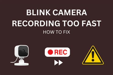 Blink Camera Recording Too Fast How To Fix [2023] Blinqblinq