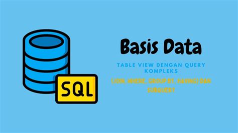 membuat view dengan query kompleks join where group by having dan