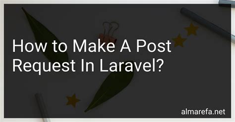 How To Make A Post Request In Laravel In