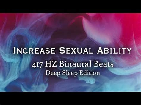 Increase Sexual Ability HZ Binaural Beats Deep Sleep Edition YouTube