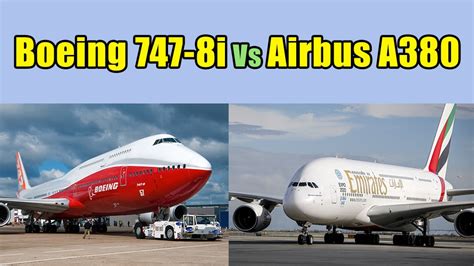 Boeing 747 8 Vs Airbus A380