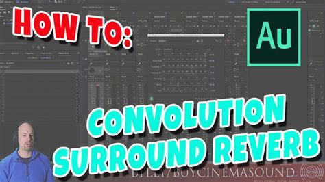 Adobe Audition How To Convolution Surround Reverbs