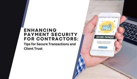Enhancing Payment Security For Contractors Tips For Secure Transactions And Client Trust