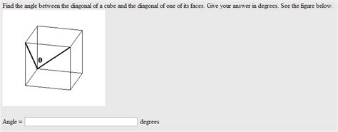 Solved Find The Angle Between The Diagonal Of A Cube And The Chegg Com