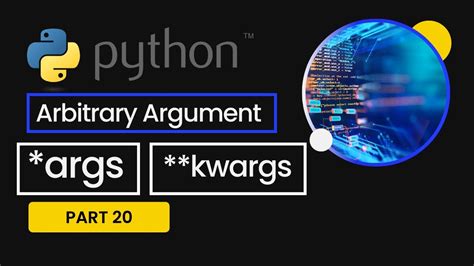 Args And Kwargs In Python Arbitrary Arguments And Default Parameters Python Tutorials For