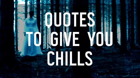 Chills Quotes