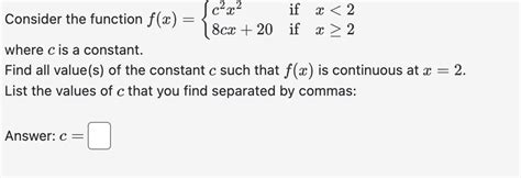 solved consider the function f x {c2x28cx 20 if x