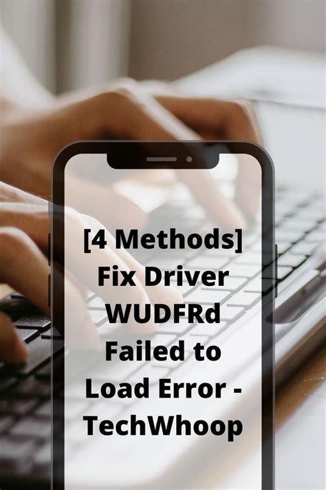 4 Methods Fix Driver Wudfrd Failed To Load Error Artofit