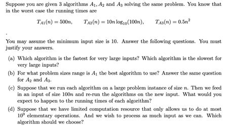 Solved Suppose You Are Given 3 Algorithms A1 A2 And A3