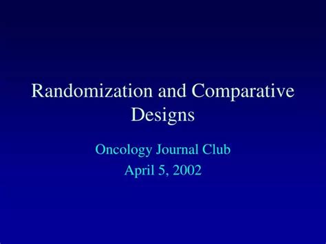 ppt randomization and comparative designs powerpoint presentation