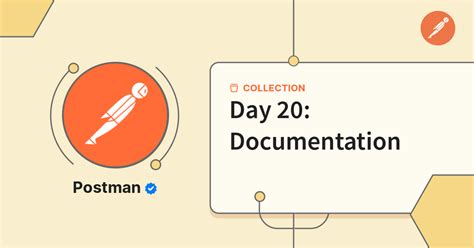 Day 20 Documentation Get Started Postman Api Network
