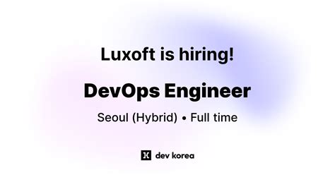 Devops Engineer At Luxoft • Seoul Dev Korea