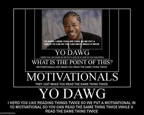 Image Xzibit Yo Dawg Know Your Meme