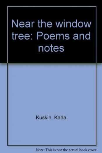 Near The Window Tree Poems And Notes 9780060235390 Booksrun