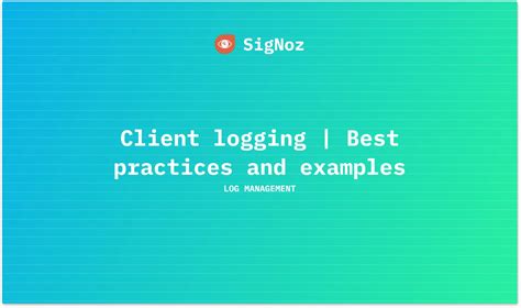 client logging best practices and examples signoz