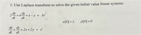 Solved Use Laplace Transform To Solve The Given Initial