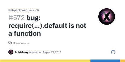 Bug Requiredefault Is Not A Function · Issue 572 · Webpackwebpack Cli · Github