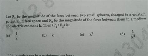 Let F1 Be The Magnitude Of The Force Between Two Small Spheres Charged
