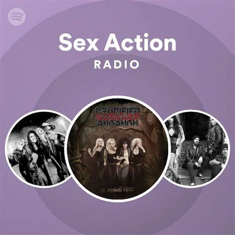 Sex Action Radio Playlist By Spotify Spotify