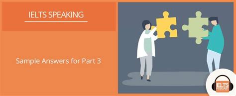 An Ex Examiner Answers Ielts Speaking Part 3 Questions