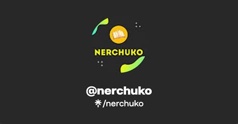 Nerchuko Linktree