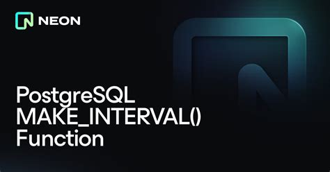 Postgresql Makeinterval Function