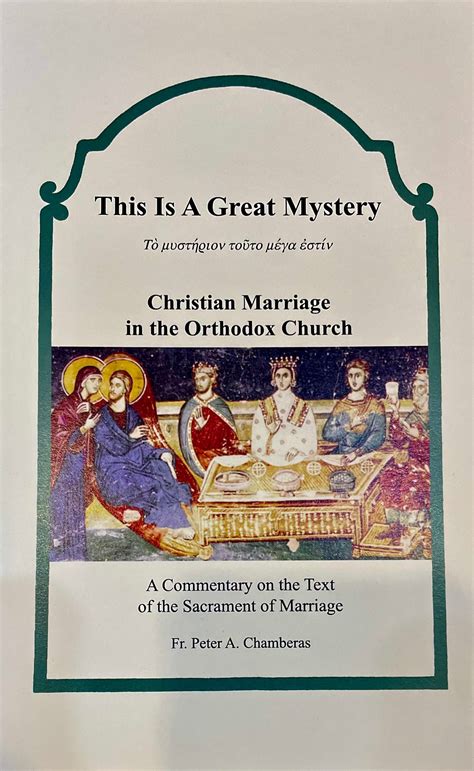 This Is A Great Mystery Christian Marriage In The Orthodox Church