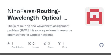 Github Ninofaresrouting Wavelength Optical Networks The Joint Routing And Wavelength