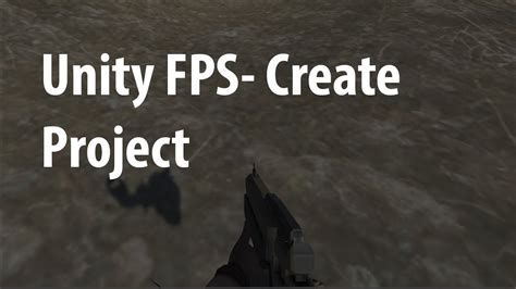 Beginner Unity 3d First Person Shooter 1 Project Setup Youtube