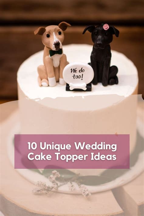 10 Unique Wedding Cake Topper Ideas